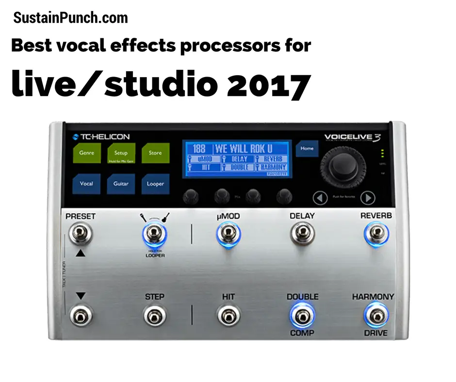 Best Vocal Effects Pedals & Vocal Effects Processors - 2018 - Sustain Punch