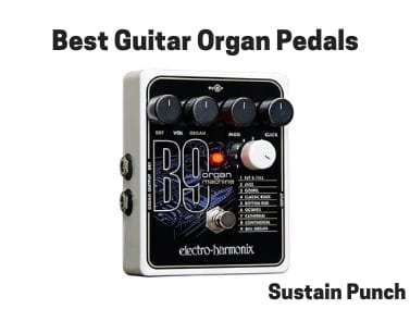 Guitar Organ Pedals | Top 5 Best Organ Pedals for Guitar 2019